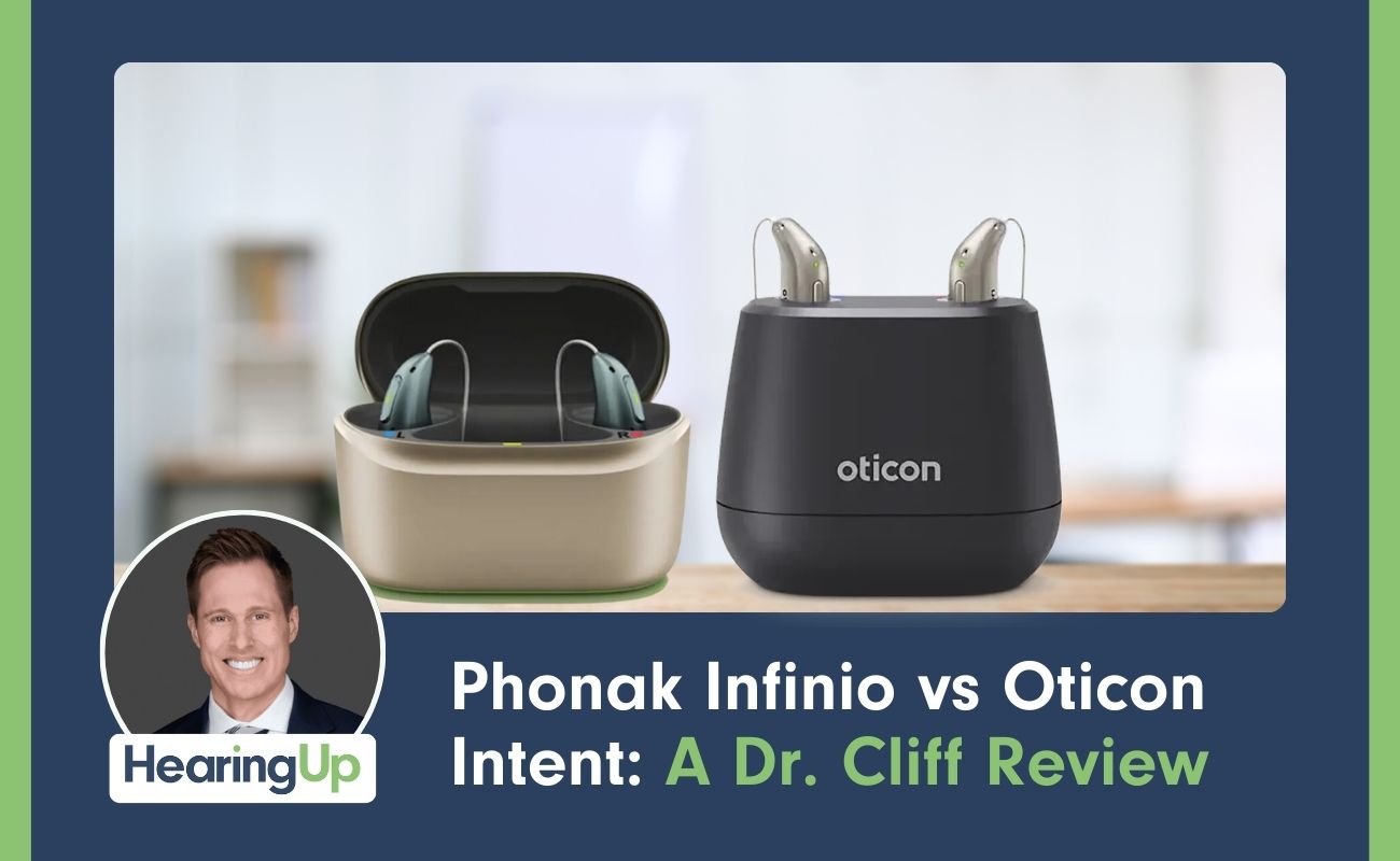 Phonak Infinio vs Oticon Intent: A Dr. Cliff Review